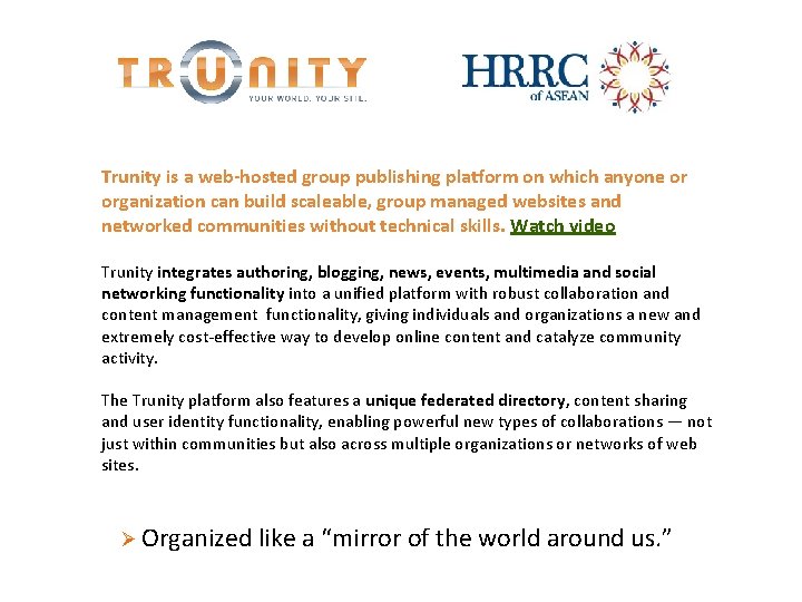 Introduction Trunity is a webhosted group publishing platform