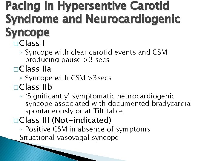 Pacing in Bardyarrhythmia Indications for Pacing Main Reference