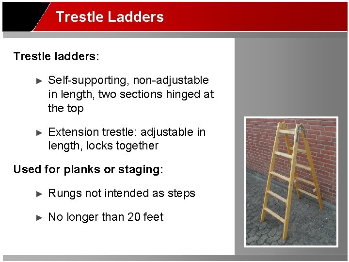 Portable Ladders These materials have been developed based