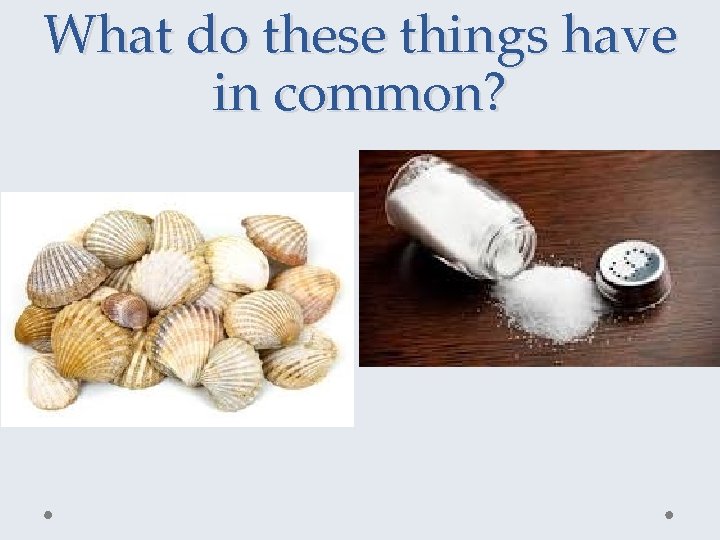 What do these things have in common Economic