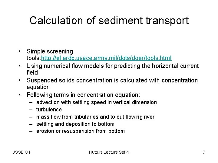 5 Sediment transport models JSSBIO 1 Huttula Lecture