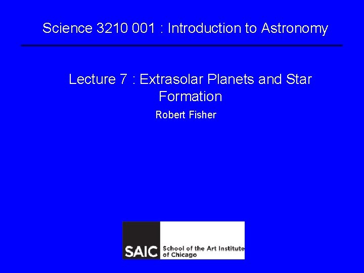 Science 3210 001 Introduction to Astronomy Lecture 7