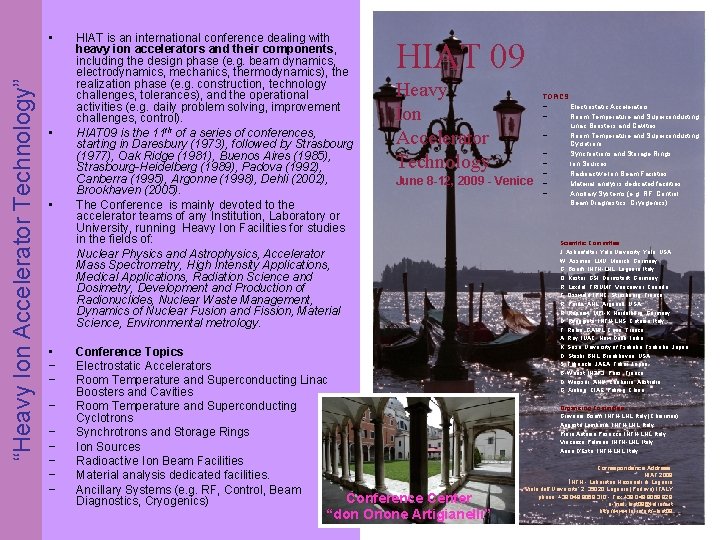 Heavy Ion Accelerator Technology HIAT is an international