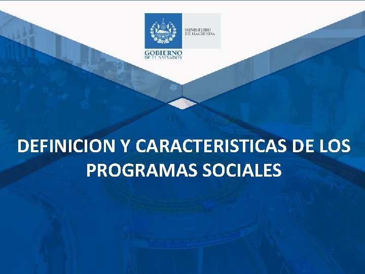 Contenido Definicin y Caractersticas de los Programas Sociales