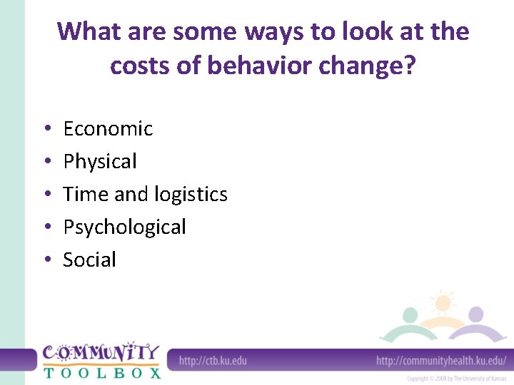 Promoting Behavior Changes by Making It Easier and
