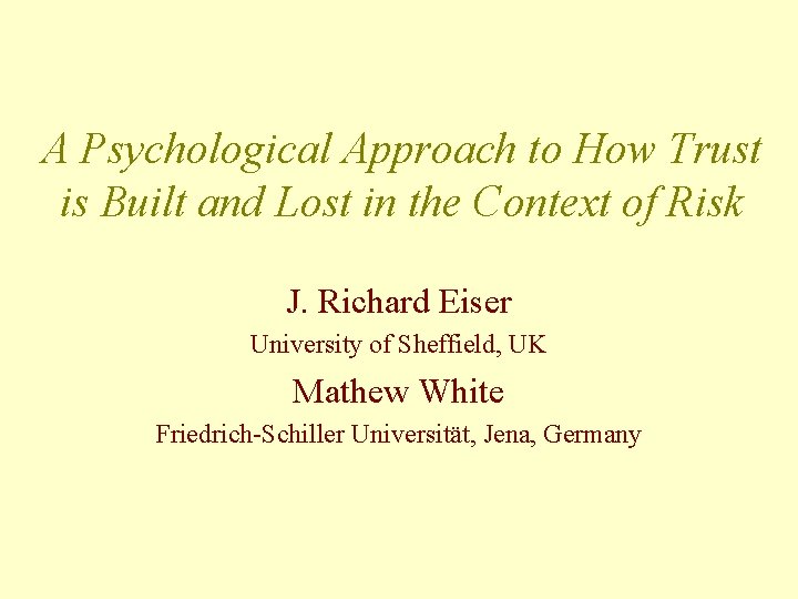 A Psychological Approach to How Trust is Built