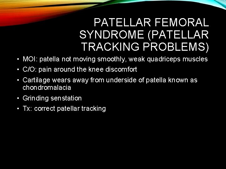 THE KNEE BONES Femur tibia patella sesamoid Primary