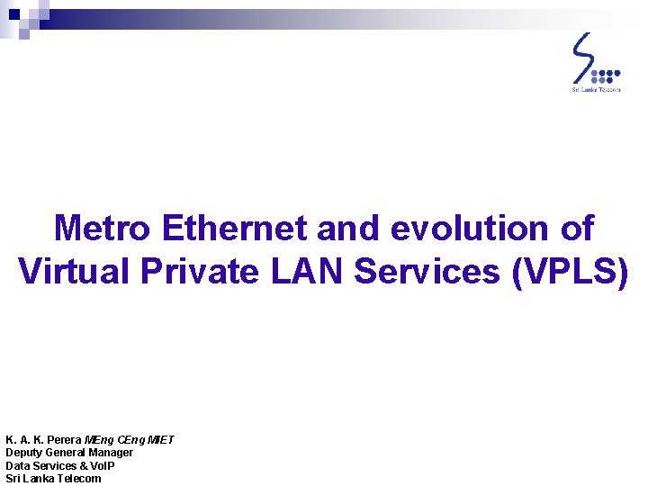Metro Ethernet and evolution of Virtual Private LAN