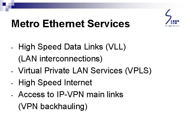 Metro Ethernet and evolution of Virtual Private LAN