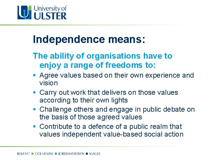 Independence as a principle of voluntary action Independence