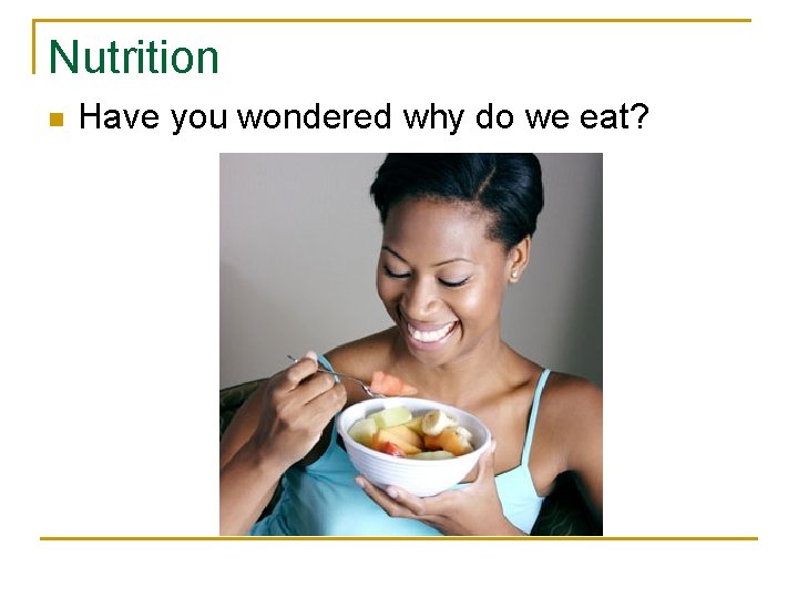 Chapter 6 Nutrition in Humans You Are what