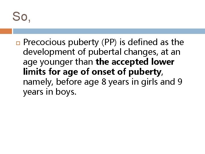 PRECOCIOUS PUBERTY DR Tai Al Akawy References 1
