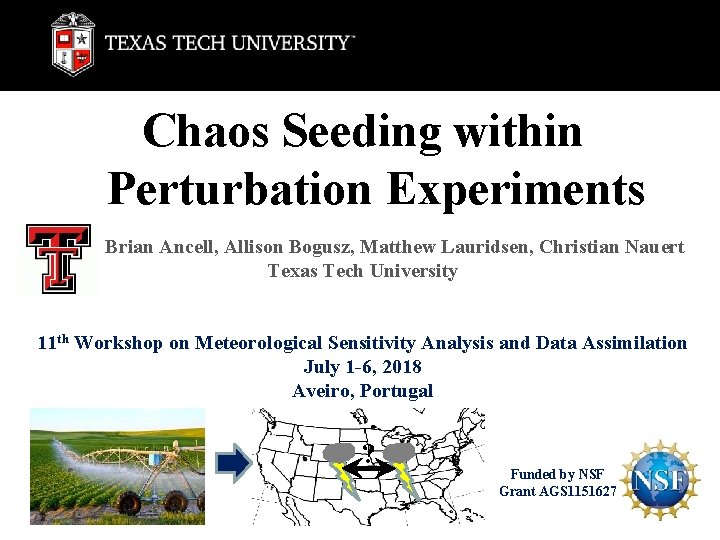 Chaos Seeding within Perturbation Experiments Brian Ancell Allison