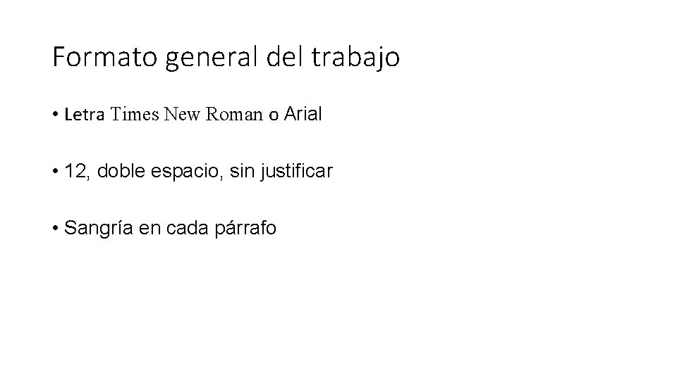 Estilo APA Formato general del trabajo Letra Times