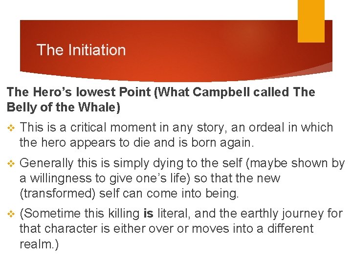 The Heros Journey JOSEPH CAMPBELLS EXPLANATION OF THE