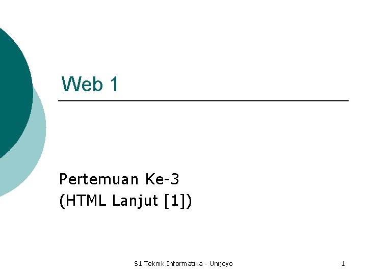 Web 1 Pertemuan Ke3 HTML Lanjut 1 S