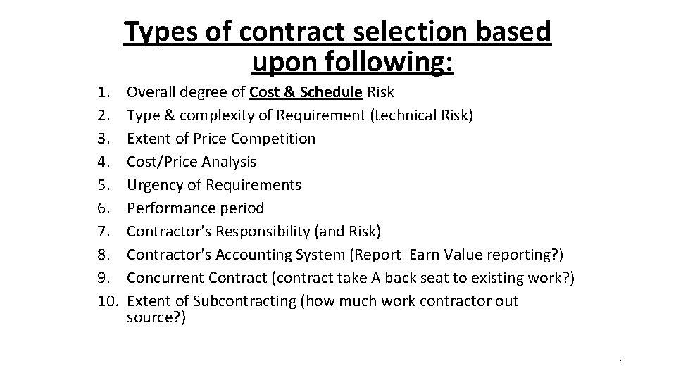 Types of contract selection based upon following 1