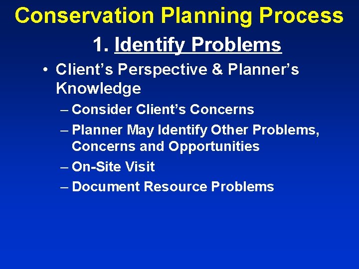 Conservation Planning Process for CNMPs Barry L Kintzer
