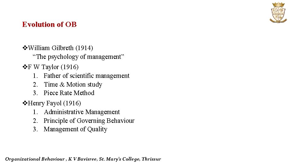 ORGANIZATIONAL BEHAVIOUR K V Bavisree Assistant Professor Department