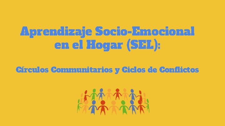 Aprendizaje SocioEmocional en el Hogar SEL Crculos Communitarios
