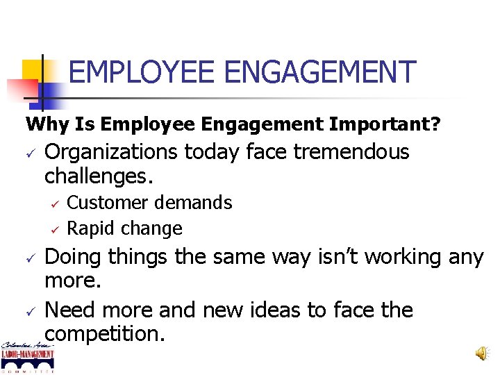 EMPLOYEE ENGAGEMENT Why Employee Engagement is Important for