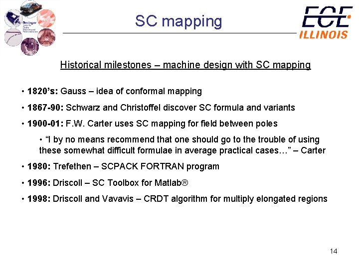 Investigating the utility of Schwarz Christoffel mapping theory