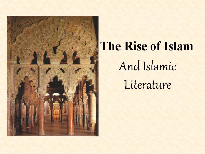 The Rise of Islam And Islamic Literature Major