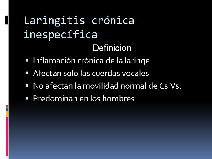 Laringe Patologa Causas frecuentes de patologa larngea Malformaciones