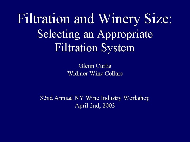 Filtration and Winery Size Selecting an Appropriate Filtration