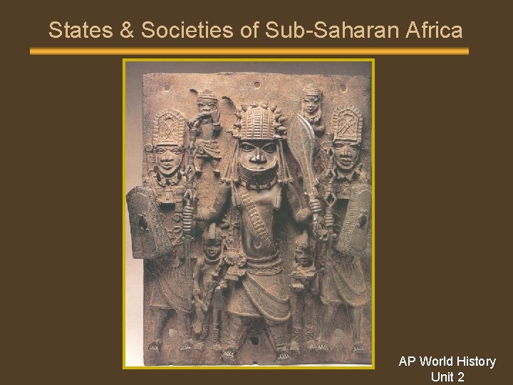 States Societies of SubSaharan Africa AP World History