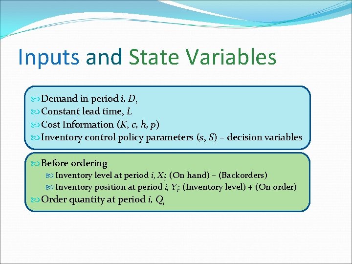 SIMULATION EXAMPLES INVENTORY SYSTEMS Inventory Systems Assume periodic