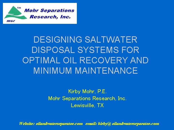 DESIGNING SALTWATER DISPOSAL SYSTEMS FOR OPTIMAL OIL RECOVERY