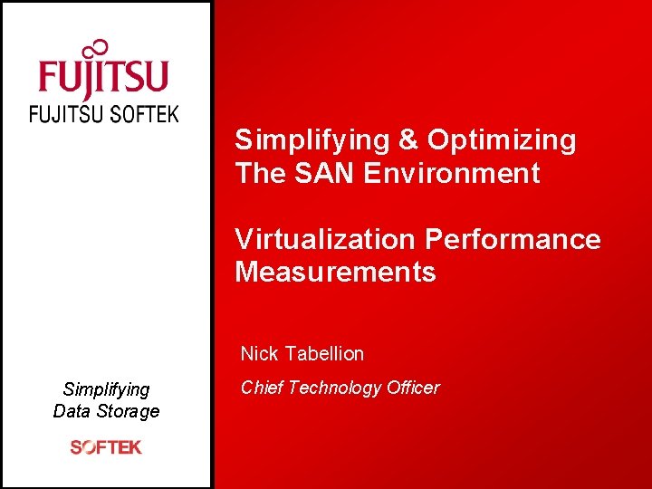 Simplifying Optimizing The SAN Environment Virtualization Performance Measurements