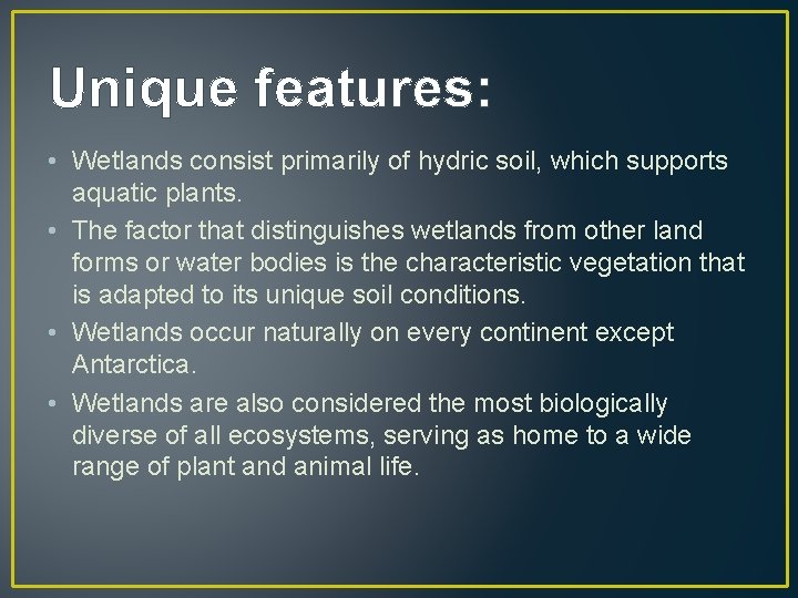 Wetlands Where the land is wet By Sierra