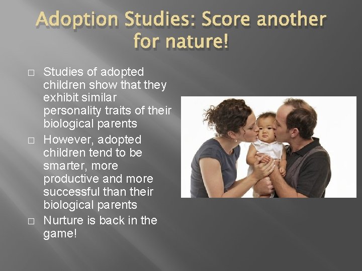 CHAPTER 3 NATURE VS NURTURE How do families