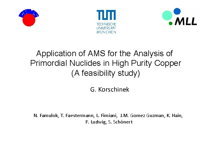 Application of AMS for the Analysis of Primordial