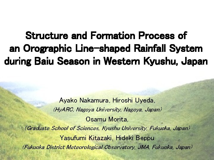 Structure and Formation Process of an Orographic Lineshaped