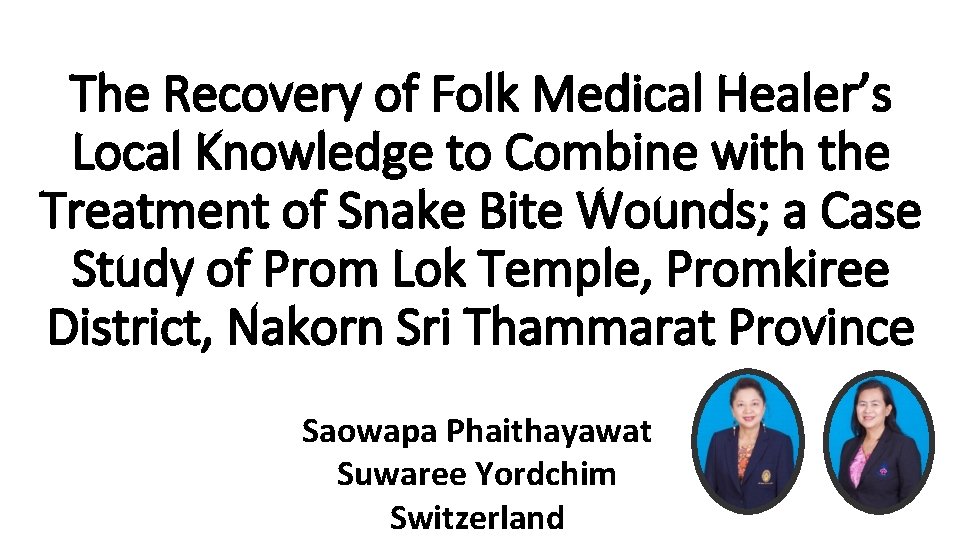 The Recovery of Folk Medical Healers Local Knowledge
