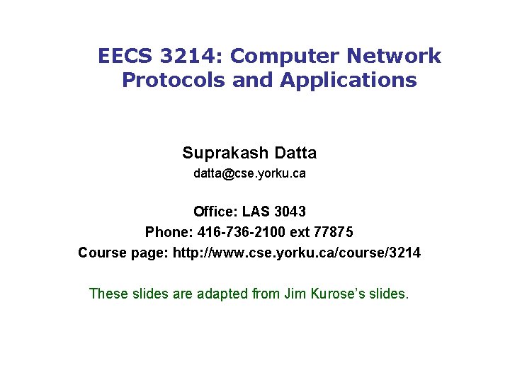 EECS 3214 Computer Network Protocols and Applications Suprakash