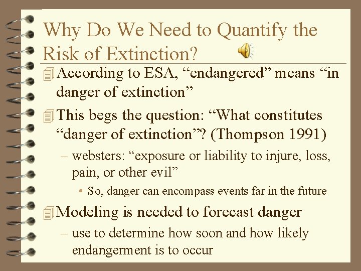 Why Do We Need to Quantify the Risk