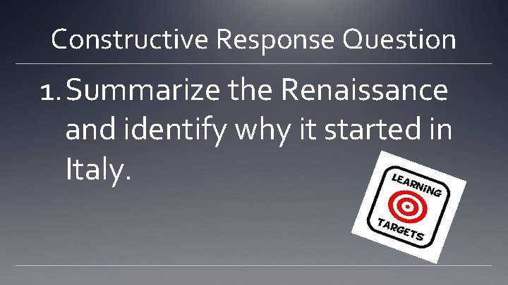 The Renaissance Outcome The Renaissance in Italy Constructive