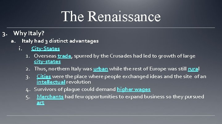 The Renaissance Outcome The Renaissance in Italy Constructive