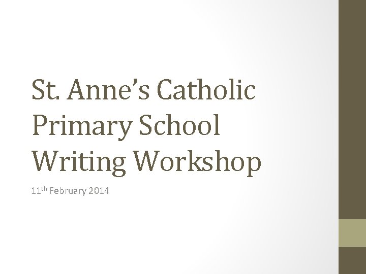St Annes Catholic Primary School Writing Workshop 11