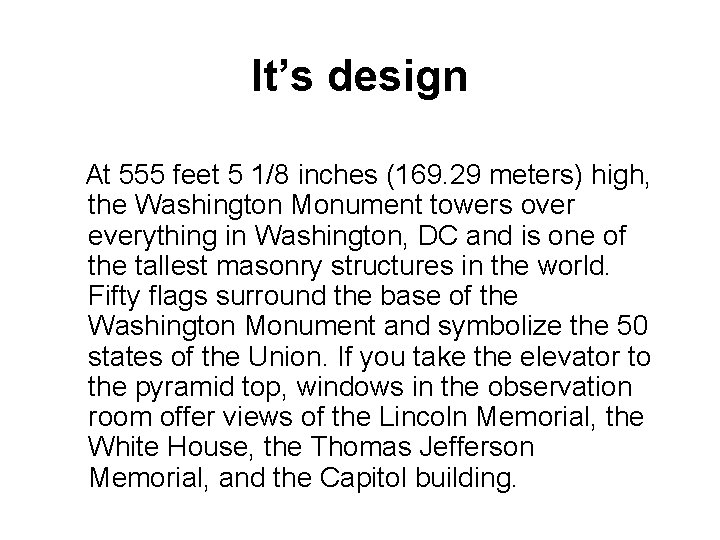 The Washington Monument Basic Information Located in Washington