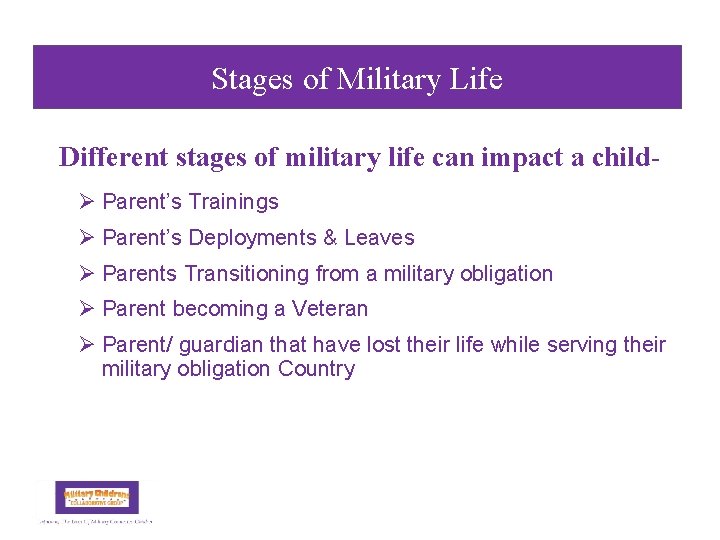 Supporting military connected kids Presented by Debbie Nichols