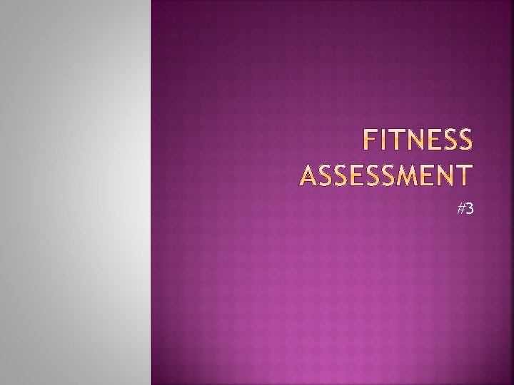 3 Reasons for fitness testing Criteria for selecting
