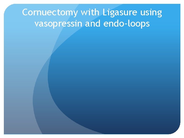 Surgical Techniques of Managing Interstitial Pregnancy Miss Christina