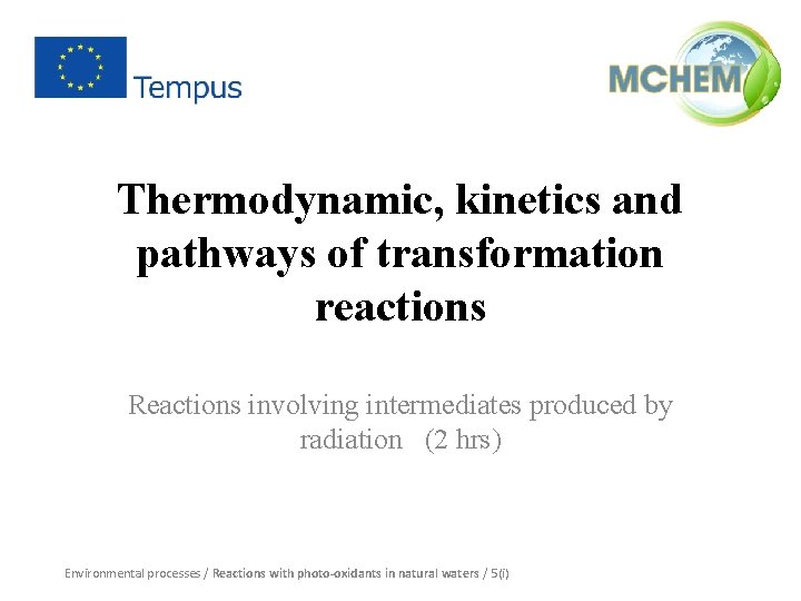 Thermodynamic kinetics and pathways of transformation reactions Reactions