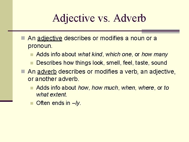 Adjectives Adverbs The Brenham Writing Room Created by