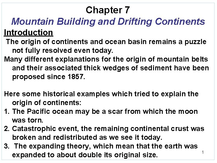 Chapter 7 Mountain Building and Drifting Continents Introduction